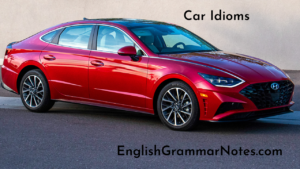 Car Idioms | List of Car Idioms With Meaning with Examples – English ...