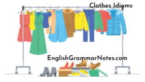 Clothes Idioms | List of Clothes Idioms With Meaning and Examples ...