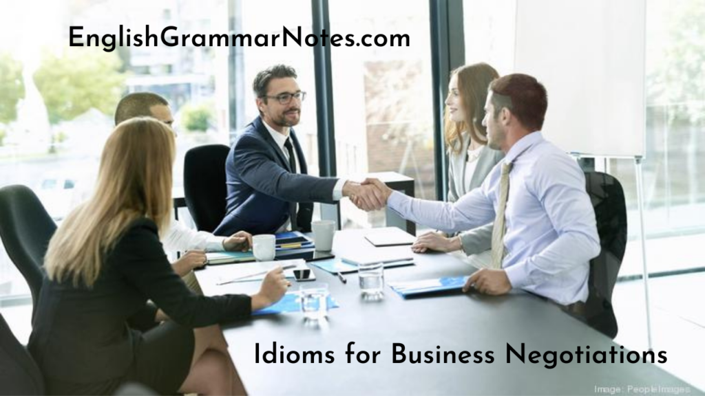 Idioms for Business Negotiations | List of Idioms for Business ...
