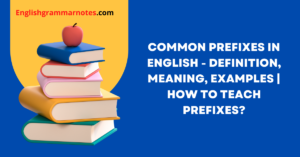 Common Prefixes in English – Definition, Meaning, Examples | How to ...