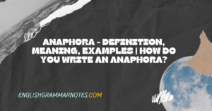 Anaphora – Definition, Meaning, Examples | How do you Write an Anaphora ...