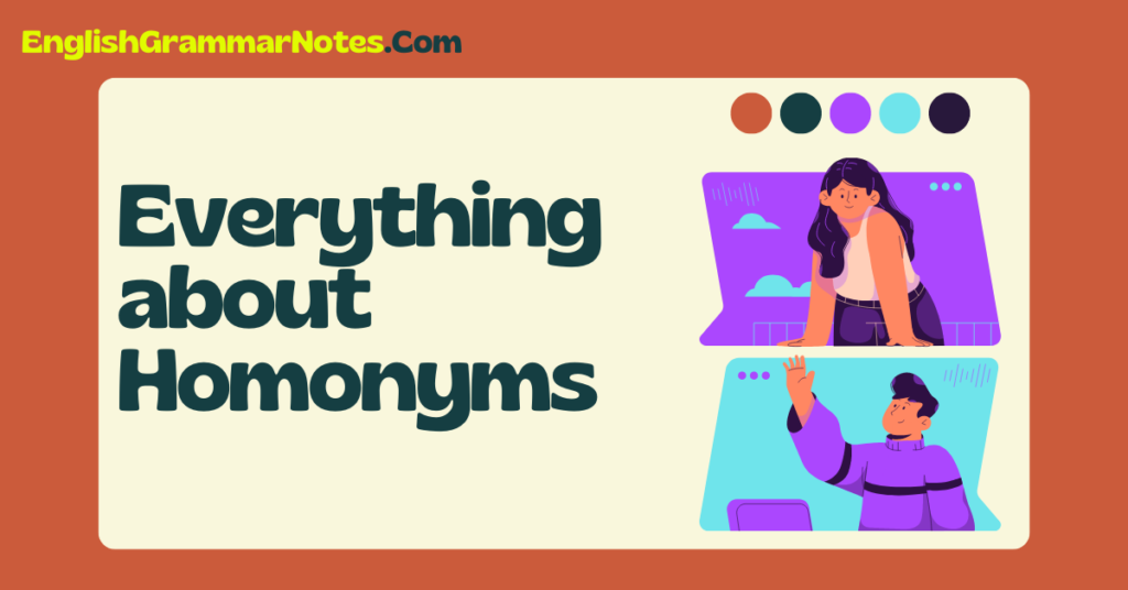 Everything about Homonyms – Definition, Meaning, Example Sentences ...