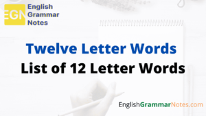 12 Letter Words | List of Common Twelve Letter Words Starts from A to Z ...