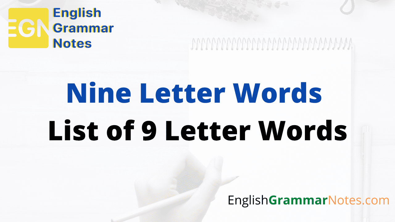Nine Letter Words List Of Common 9 Letter Words Starts From A To Z Nine Letter Words List Of Common 9 Letter Words Starts From A To Z