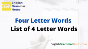 Four Letter Words – List of 4 Letter Words – English Grammar Notes