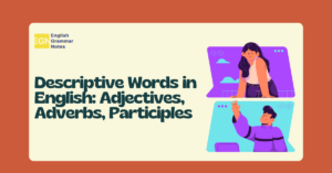 Descriptive Words in English: Adjectives, Adverbs, Participles | Common ...