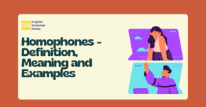 Homophones – Definition, Meaning and Examples | List of Common ...