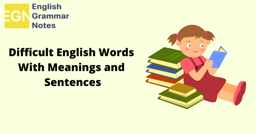 50 Difficult Words With Meaning And Sentences In English English 50 Difficult Words With Meaning And Sentences In English English