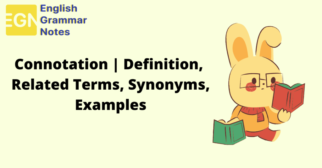 Connotation | Definition, Meaning, Synonym | How To Pronounce ...