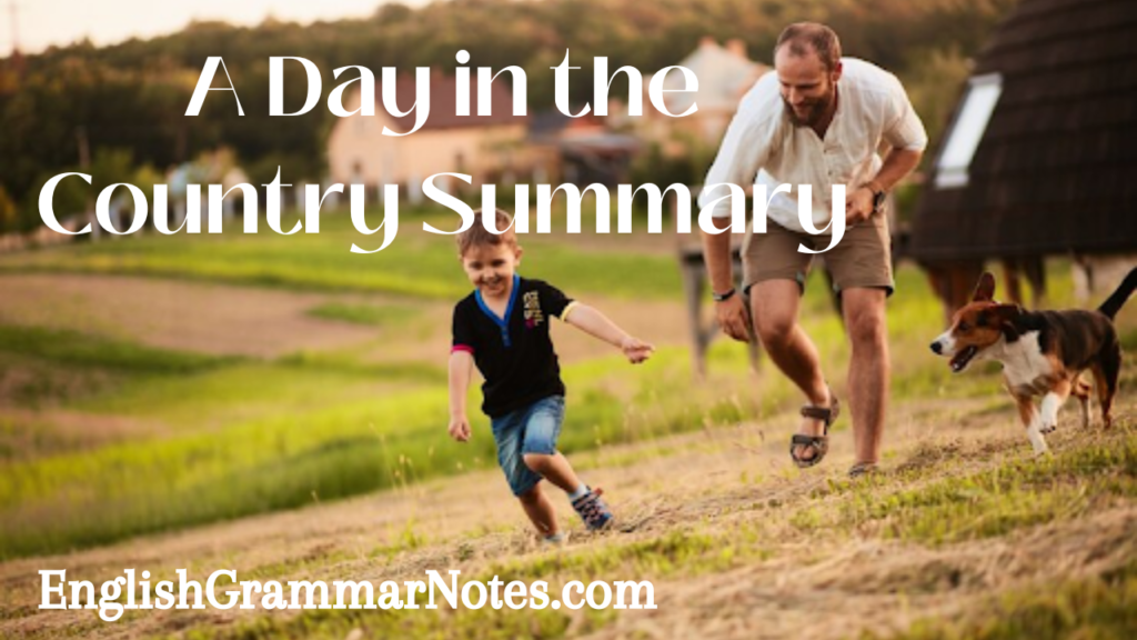 A Day in the Country Summary – English Grammar Notes