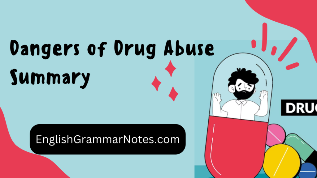 Dangers of Drug Abuse Summary – English Grammar Notes